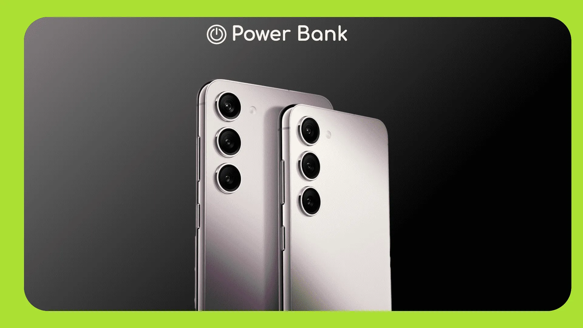 Best Power Banks For Samsung Galaxy S23 Plus And S23 Ultra